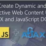 Create Dynamic and Interactive Web Content Using AJAX and JSON in ...