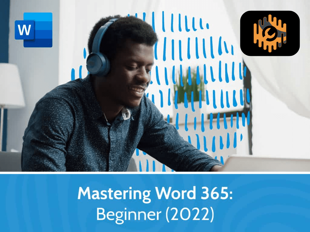 Mastering Word 365 – Beginner (2022) - TOIT Training Mastering Word 365 – Beginner (2022) - TOIT Training